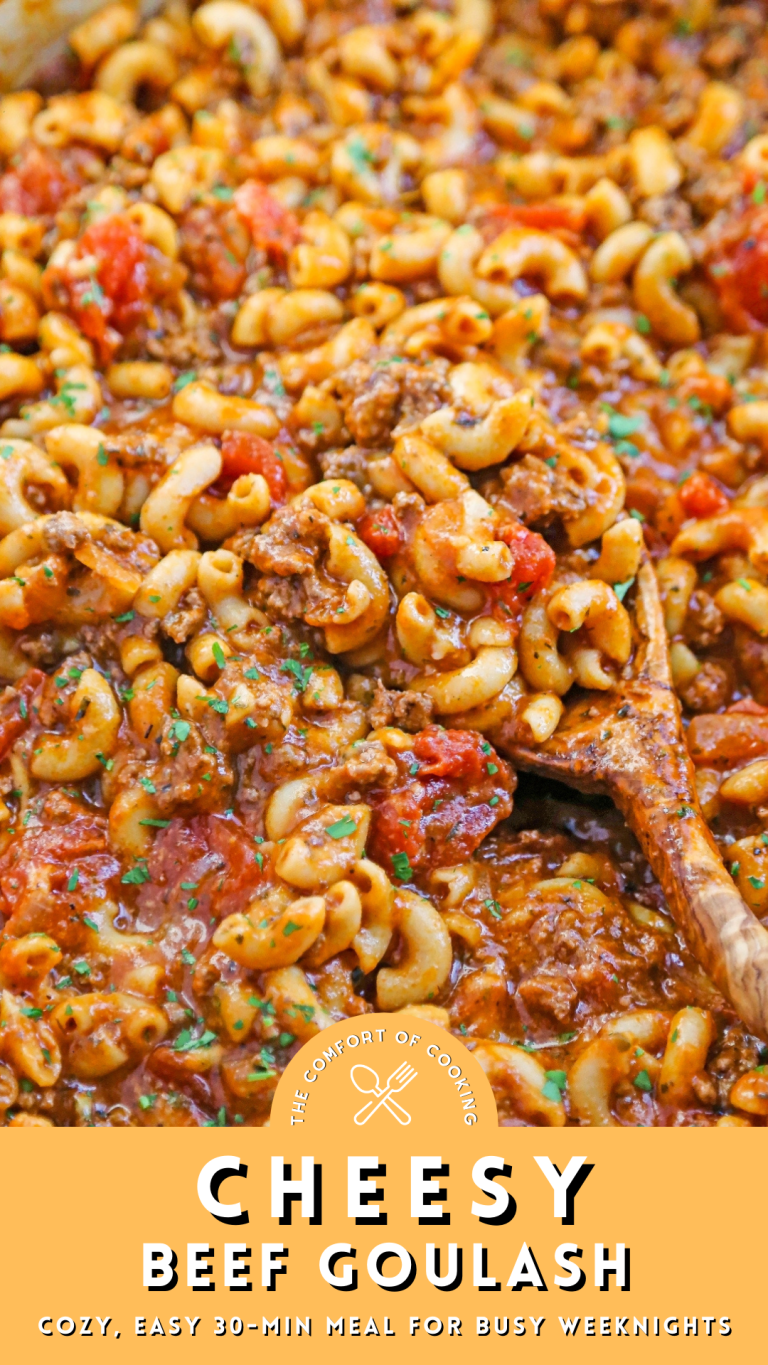 Cheesy Beef Goulash - The Comfort of Cooking